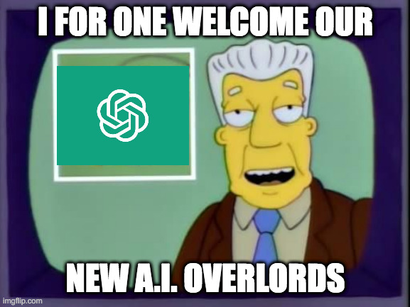 I for one welcome our robot overlords… – Will Whitten